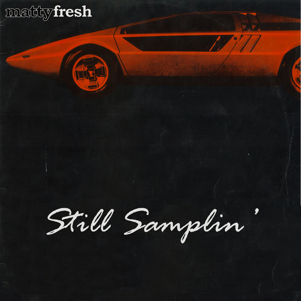Matty Fresh – Still Samplin’