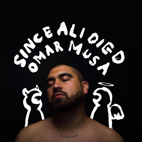 Omar Musa “Since Ali Died” new album out now